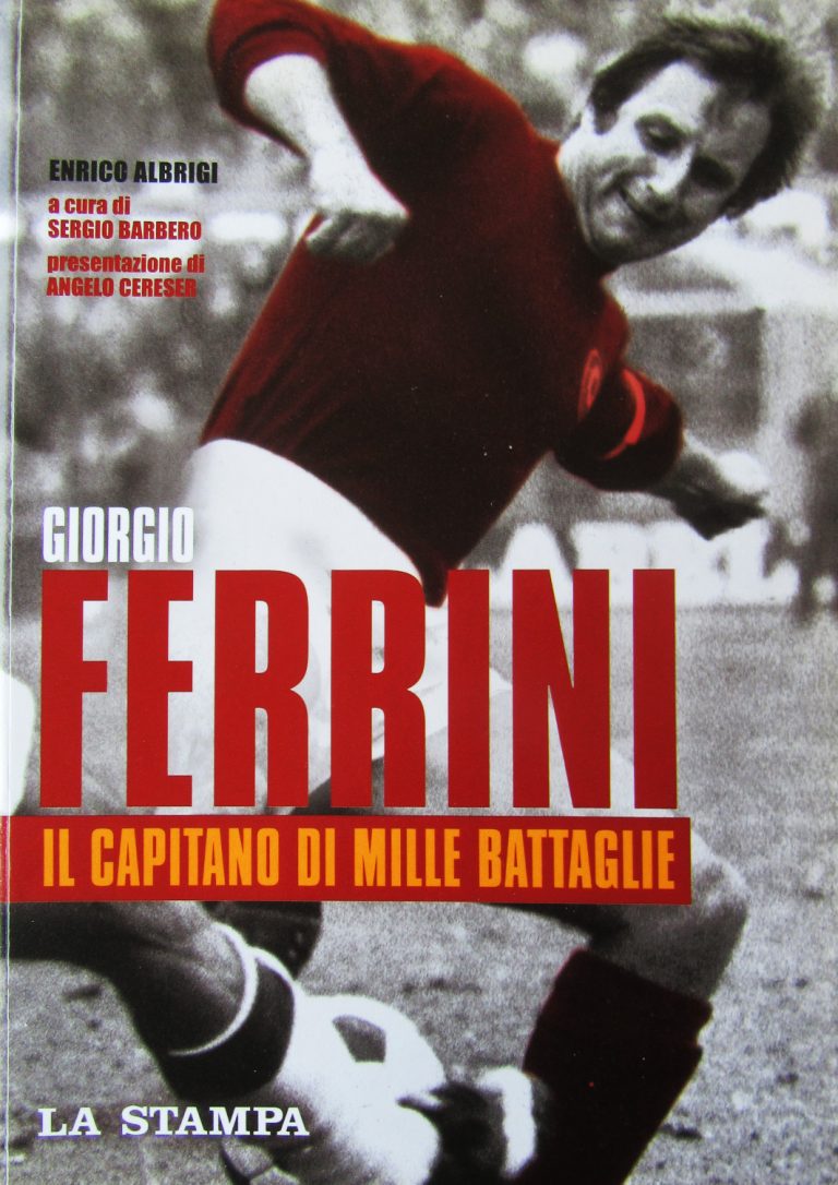 GIORGIO FERRINI - Il capitano di mille battaglie - Biblioteca Granata