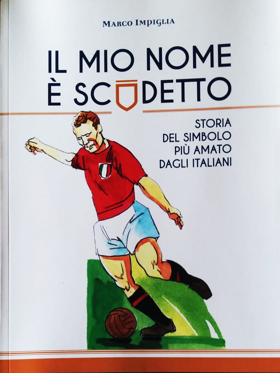 IL MIO NOME E' SCUDETTO - Storia del simbolo più amato dagli italiani ...